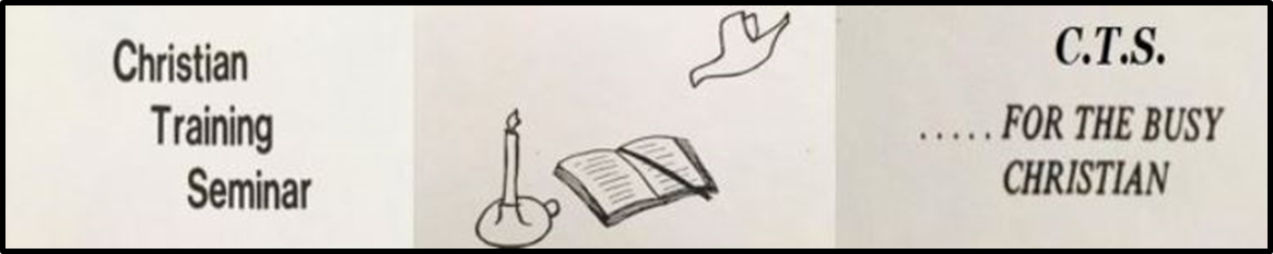 Christian Training Seminar – C.T.S. – Foundational teaching for the ...